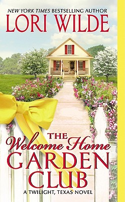 The Welcome Home Garden Club: A Twilight, Texas Novel epub格式下载